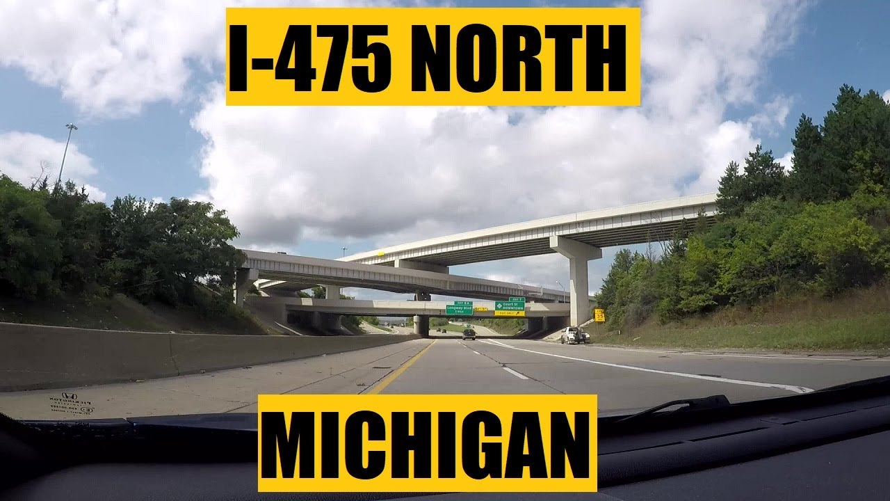 Driving with Scottman895: I-475 North (Michigan) - YouTube