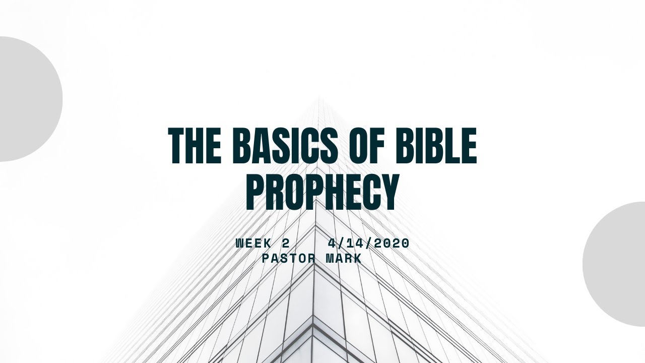 The Basics of Bible Prophecy -- Week 2 - YouTube