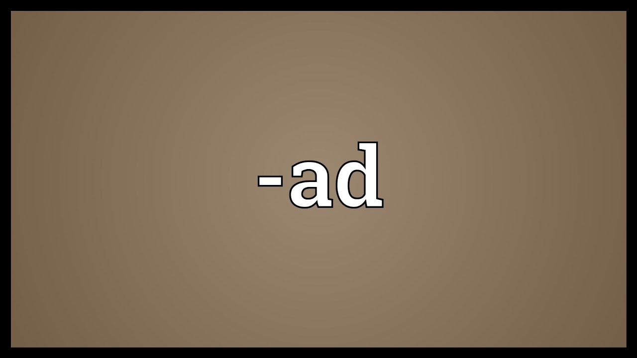 -ad Meaning - YouTube