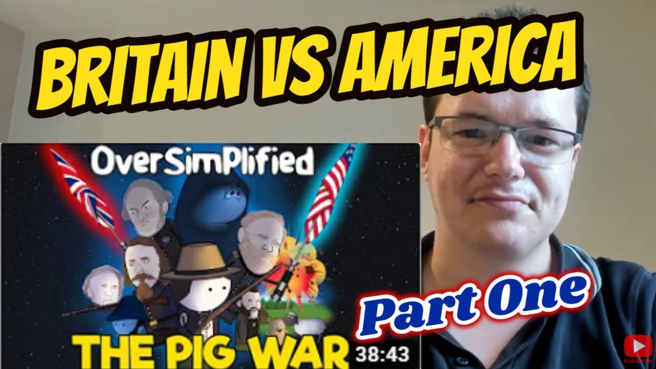 History Nut Reacts to 'THE PIG WAR' by Oversimplified [Part 1 ...