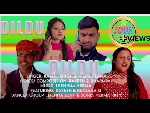 DILDU || DOGRI FOLK SONG || KAMAL SINGH & NISHA VERMA || LEKH RAJ VERMA ...