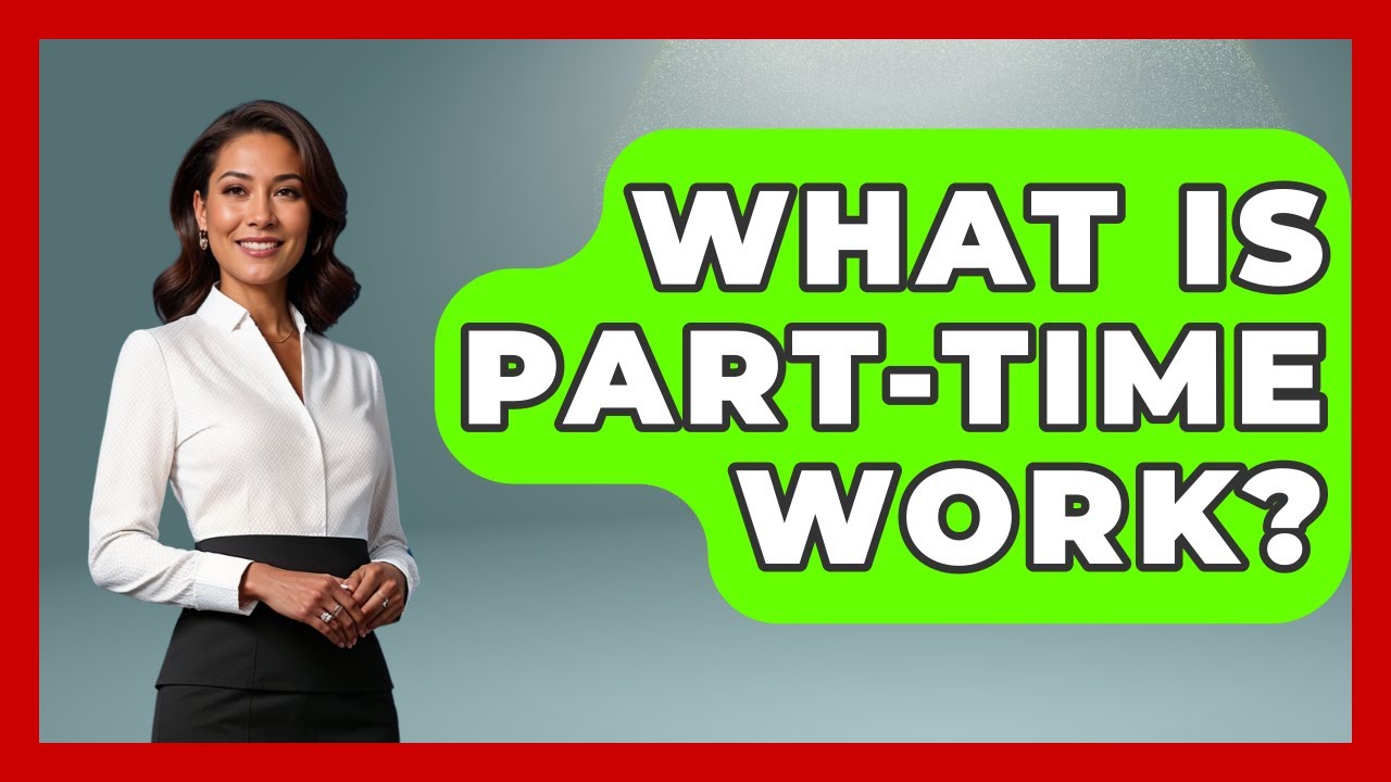 What Is Part-time Work? - Job Success Network - YouTube