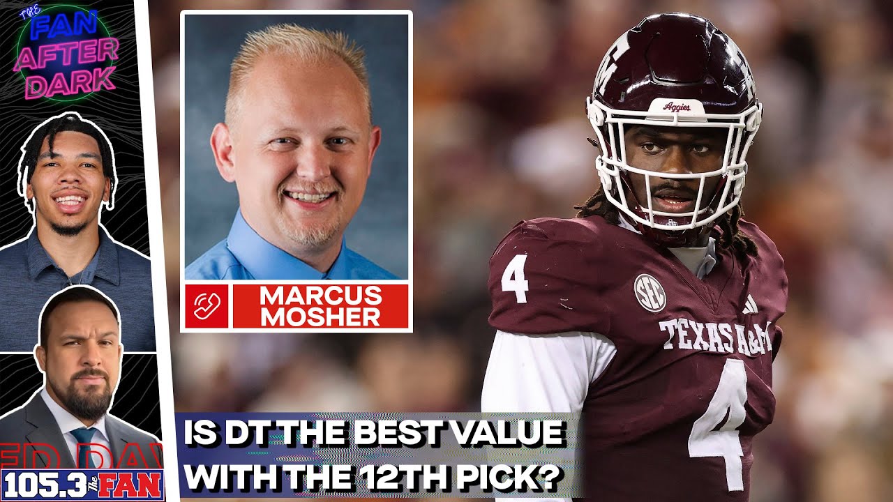 Marcus Mosher On The Best Value The Cowboys Can Get With The 12th Pick ...