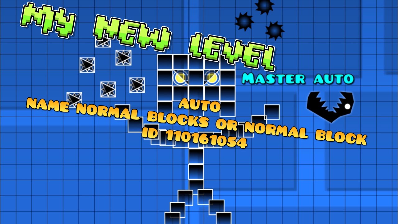 GEOMETRY DASH NORMAL BLOCKS MY NEW LEVEL - YouTube