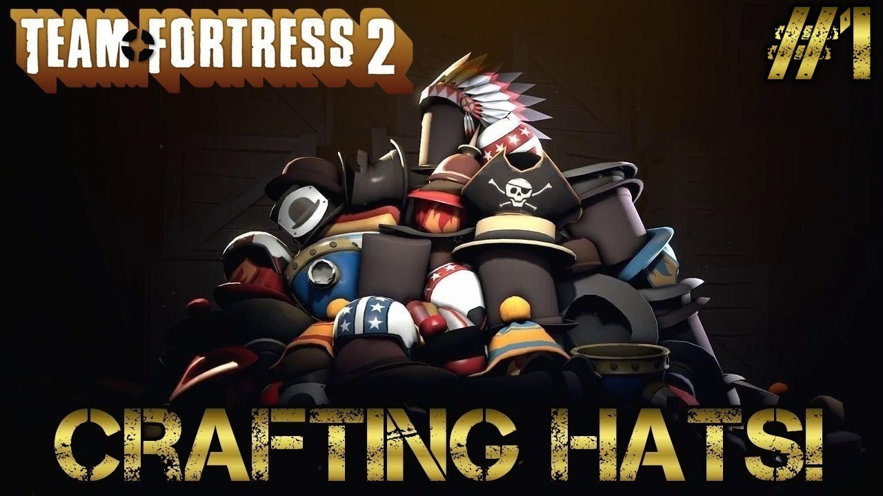 TF2: Hat Crafting! #1 - YouTube