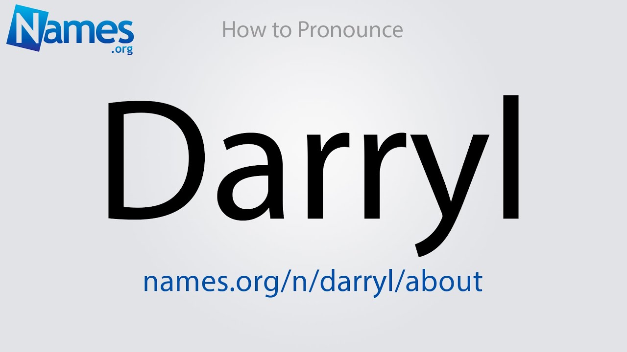 How to Pronounce Darryl - YouTube