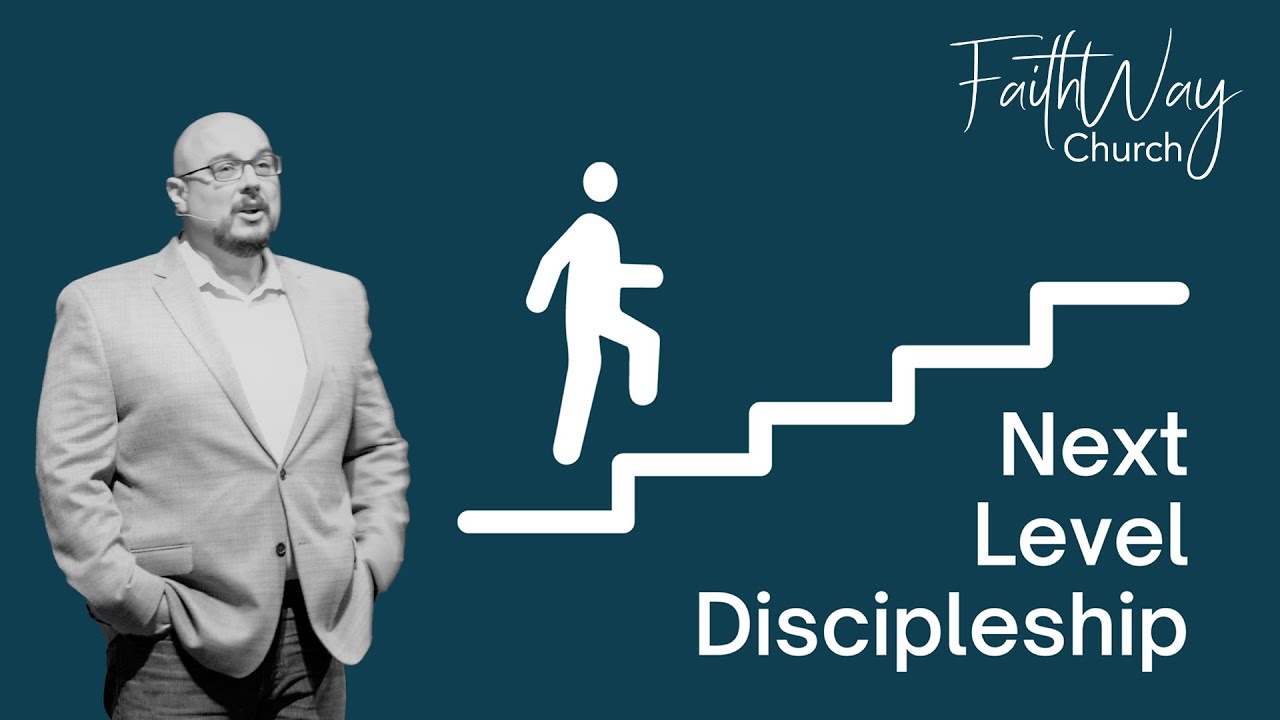 Next Level Discipleship- Part #1 - YouTube
