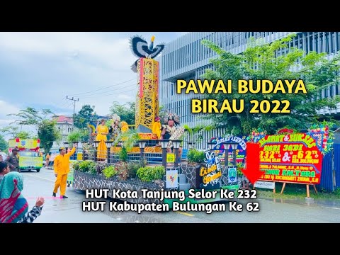 Meriahnya Pawai Budaya Birau 2022 ‼️ HUT Kota Tanjung Selor Ke 232 dan ...
