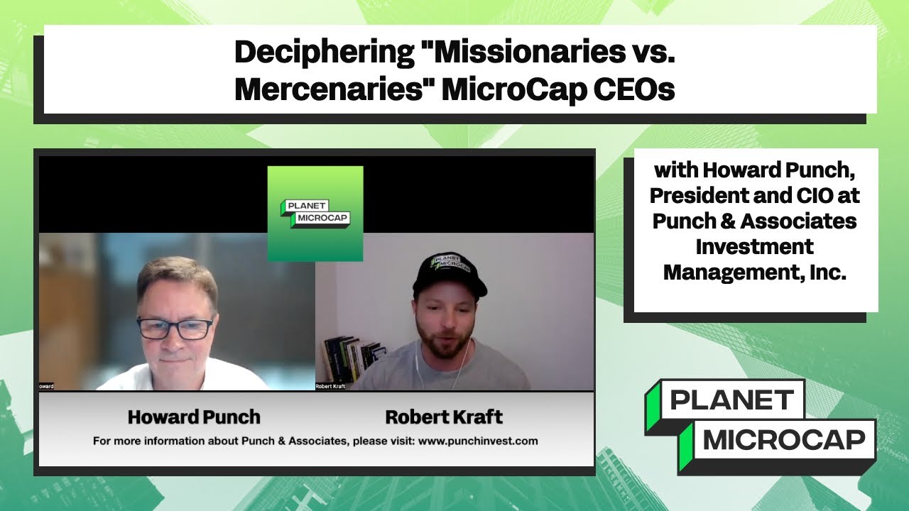 Deciphering "Missionaries vs. Mercenaries" MicroCap CEOs with Howard ...