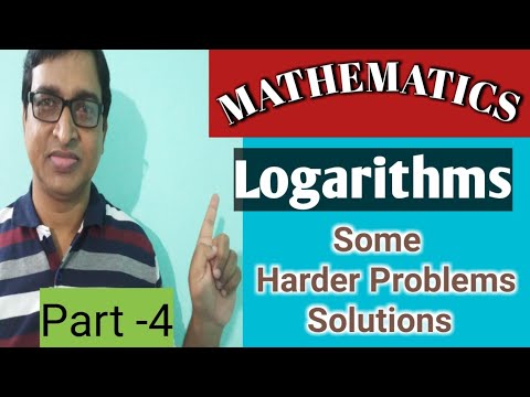 Logarithms -Part-4(Some Harder Type Problems Solutions) - YouTube