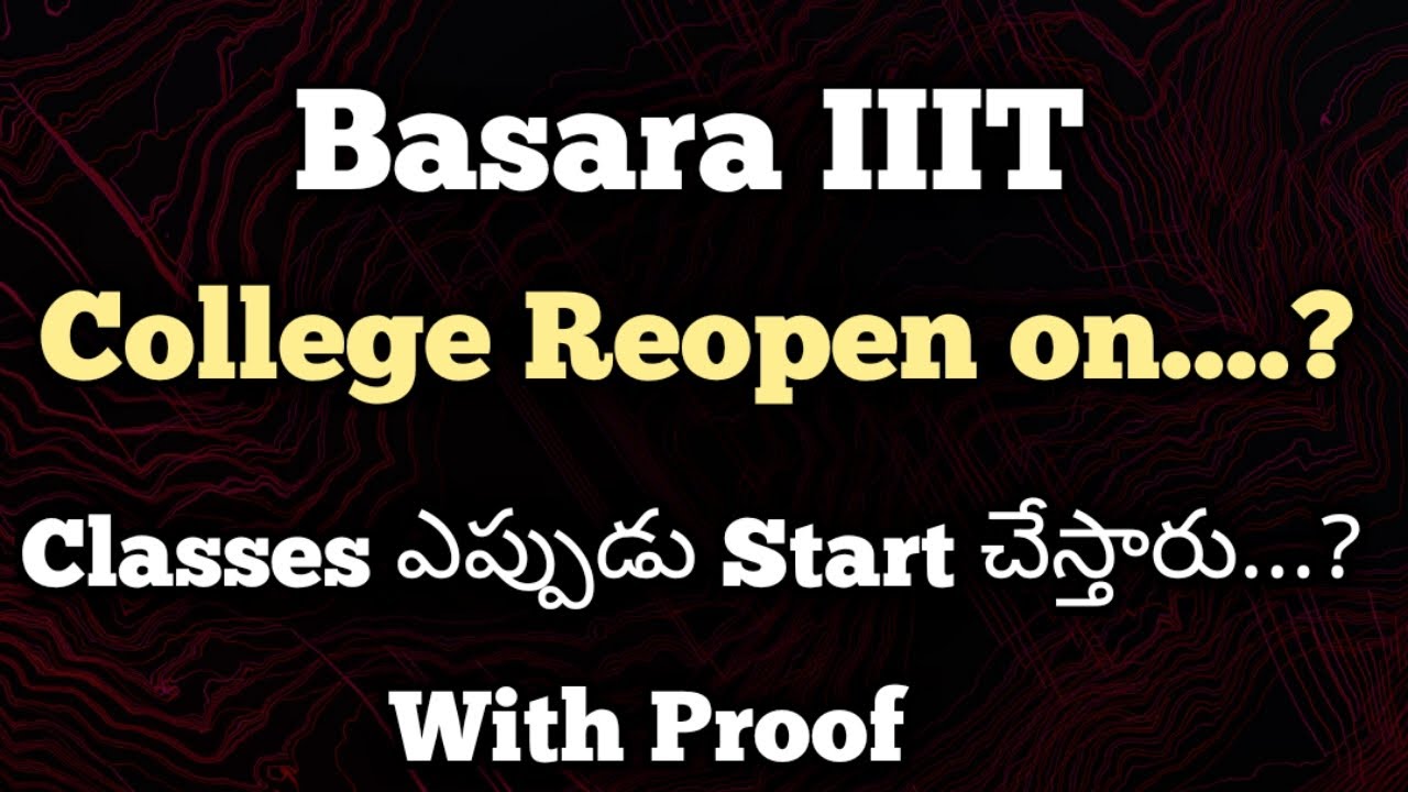 iiit basara classes starting date | basara iiit reopen date | focus ...
