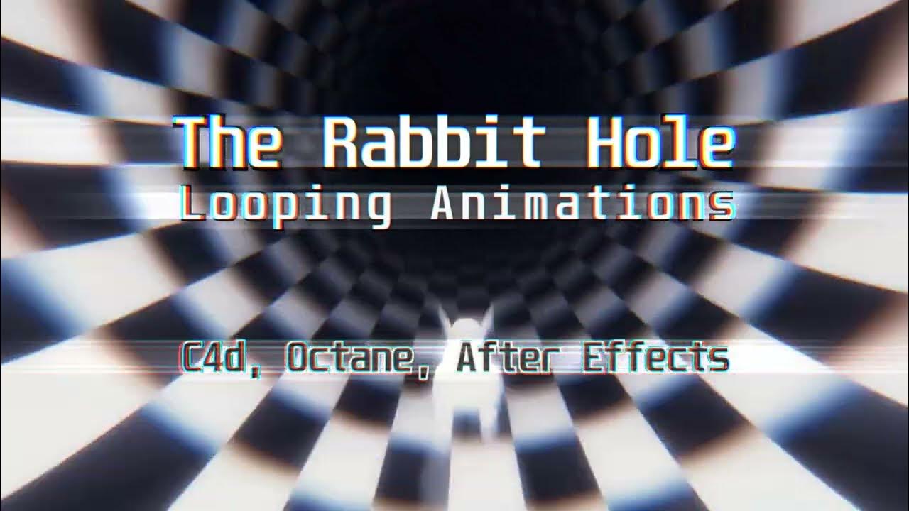 The RABBIT Hole - Looping Animations - C4d, Octane, After Effects - YouTube