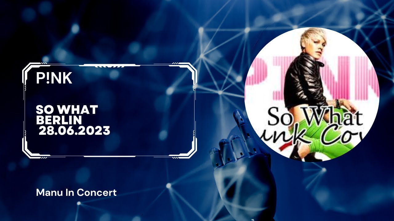 P!NK - so what - BERLIN - 28.06.2023 - live - PINK - YouTube