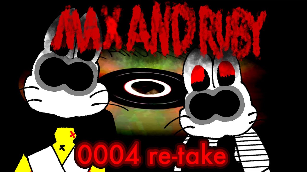 Creepy Max and Ruby episode 0004 [REUPLOAD] - YouTube