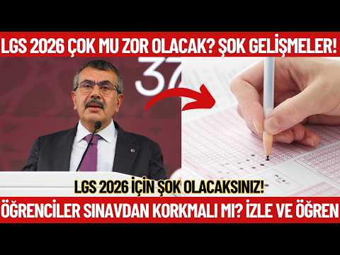 LGS 2026 Çok Mu Zor Olacak? Sınav Nasıl Olacak? Tüm detaylar! LGS26 Nasıl Olacak?