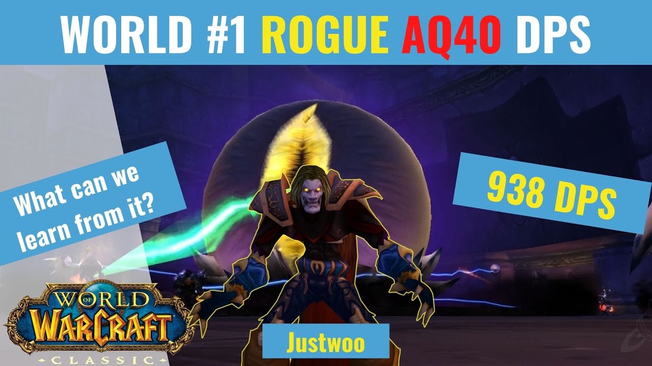 World #1 Rogue AQ40 Boss DPS! What Can We Learn? - YouTube