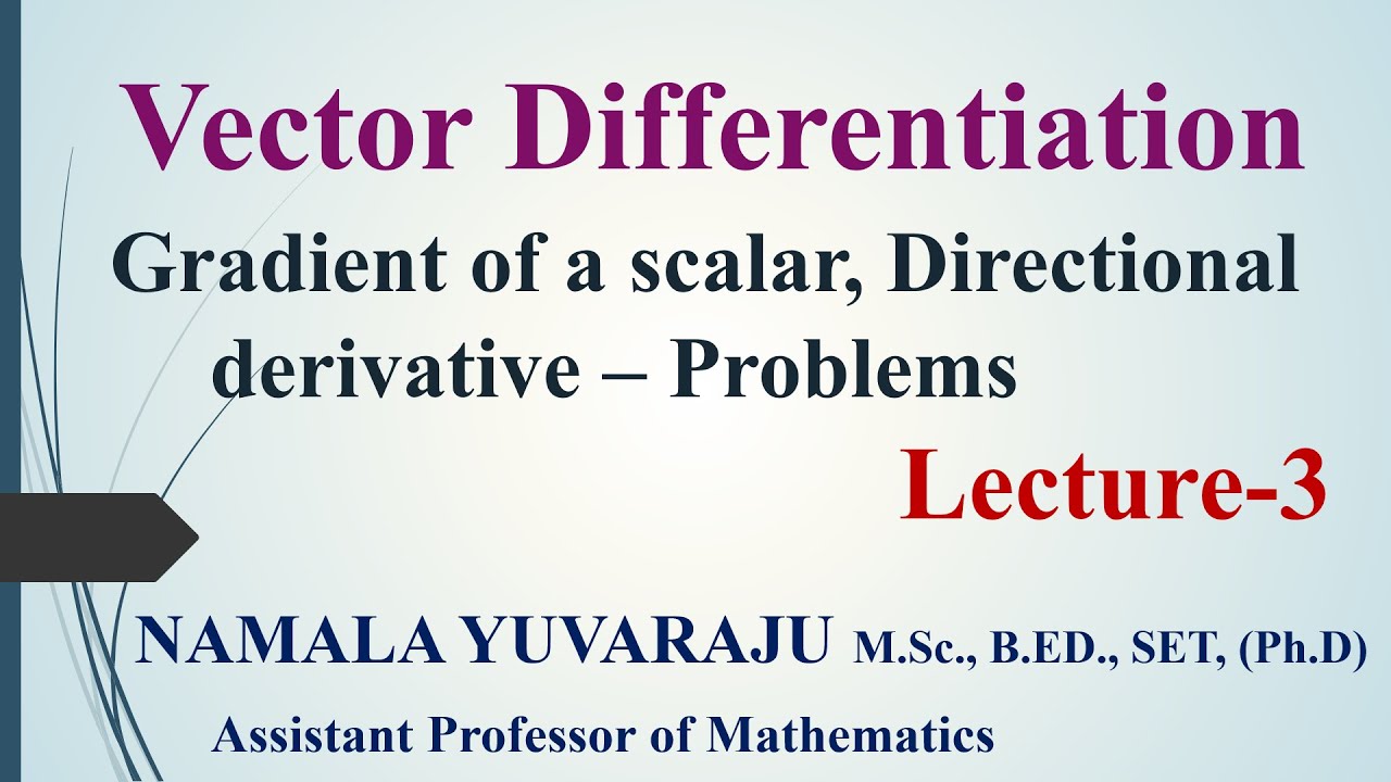 Vector differentiation-Gradient, Directional derivative-Problems II ...