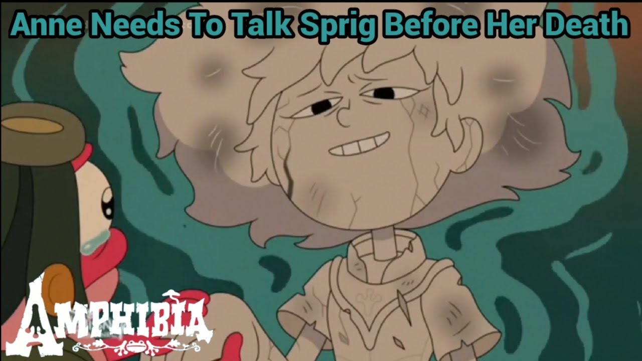 Anne Needs To Talk Sprig Before Her Death | Amphibia (S3 EP18) - YouTube