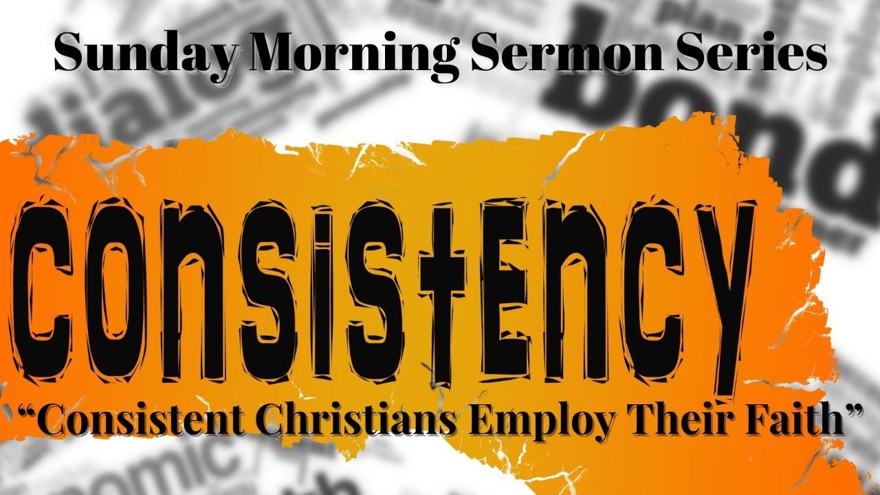 Consistent Christians Employ Their Faith - YouTube
