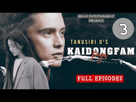 Kaidongfam Piyu – Full Episodes | 03 of 05 | Paenubi Yaikhom | Tanusiri O