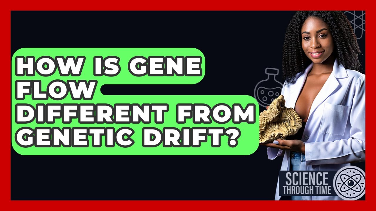 How Is Gene Flow Different From Genetic Drift? - Science Through Time ...