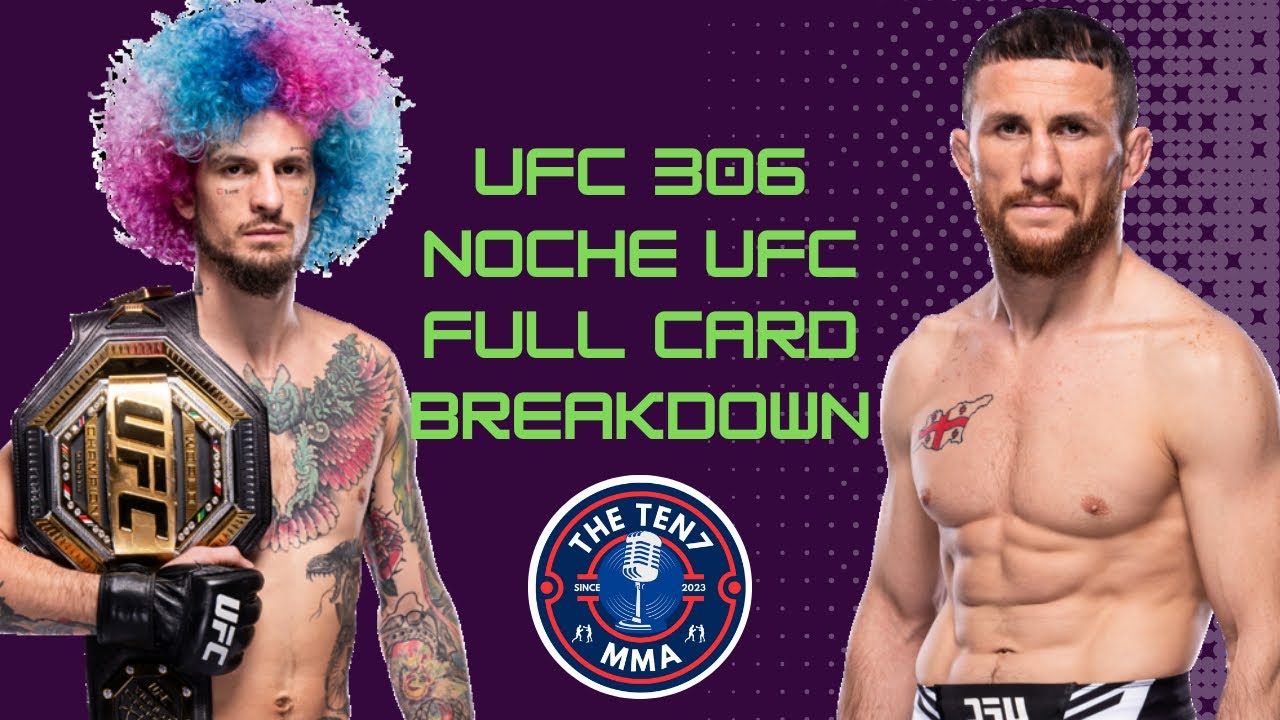 Noche UFC Full Card Breakdown (UFC 306 O'Malley vs Dvalishvili) - YouTube