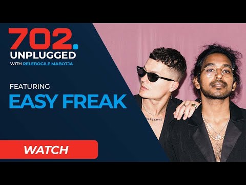 Easy Freak on 702 UNPLUGGED with Relebogile Mabotja - YouTube