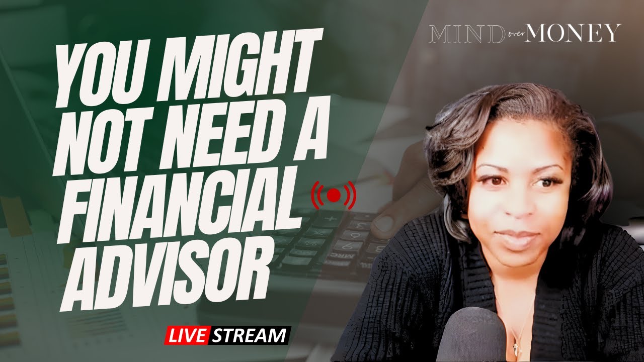 You Might Not Need A Financial Advisor... - YouTube
