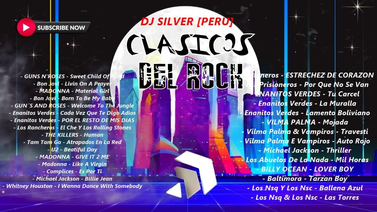 MIX ROCK 80´s y 90´s LO MAS ESCUCHADO - DJ SILVER [PERU] - YouTube