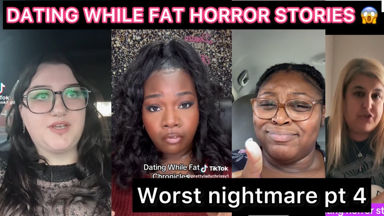FAT PLUS SIZE DATING HORROR/THE REALITY OF DATING WHILE BIG 😱pt4 - YouTube
