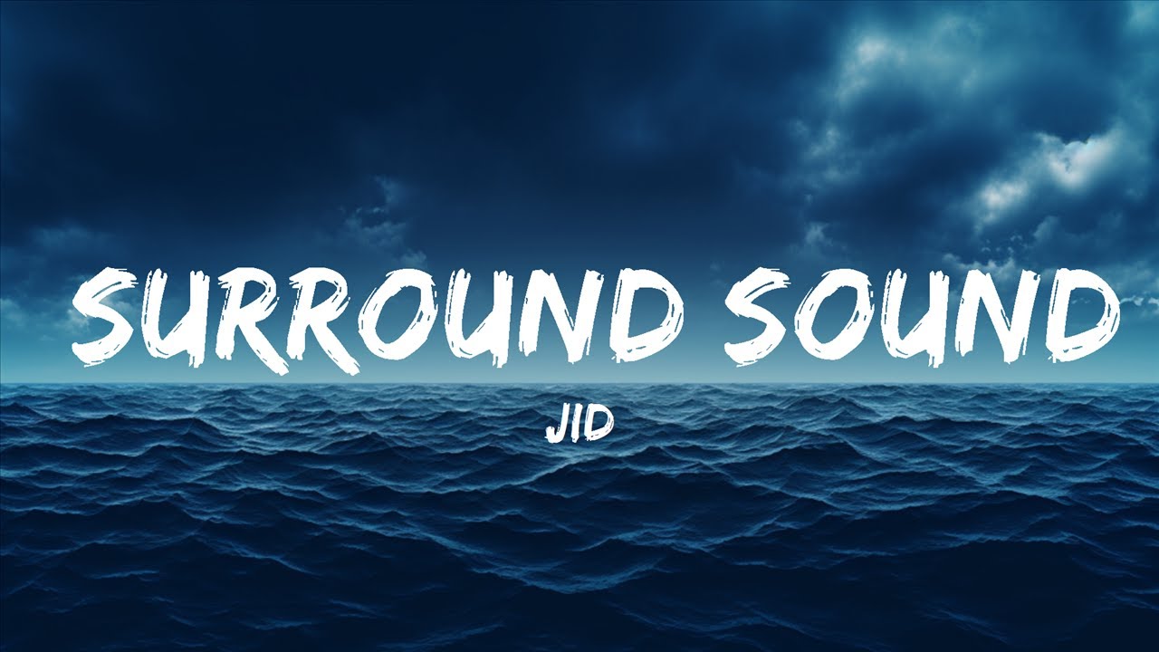 30 Mins | JID - Surround Sound (Lyrics) ft. 21 Savage & Baby Tate ...