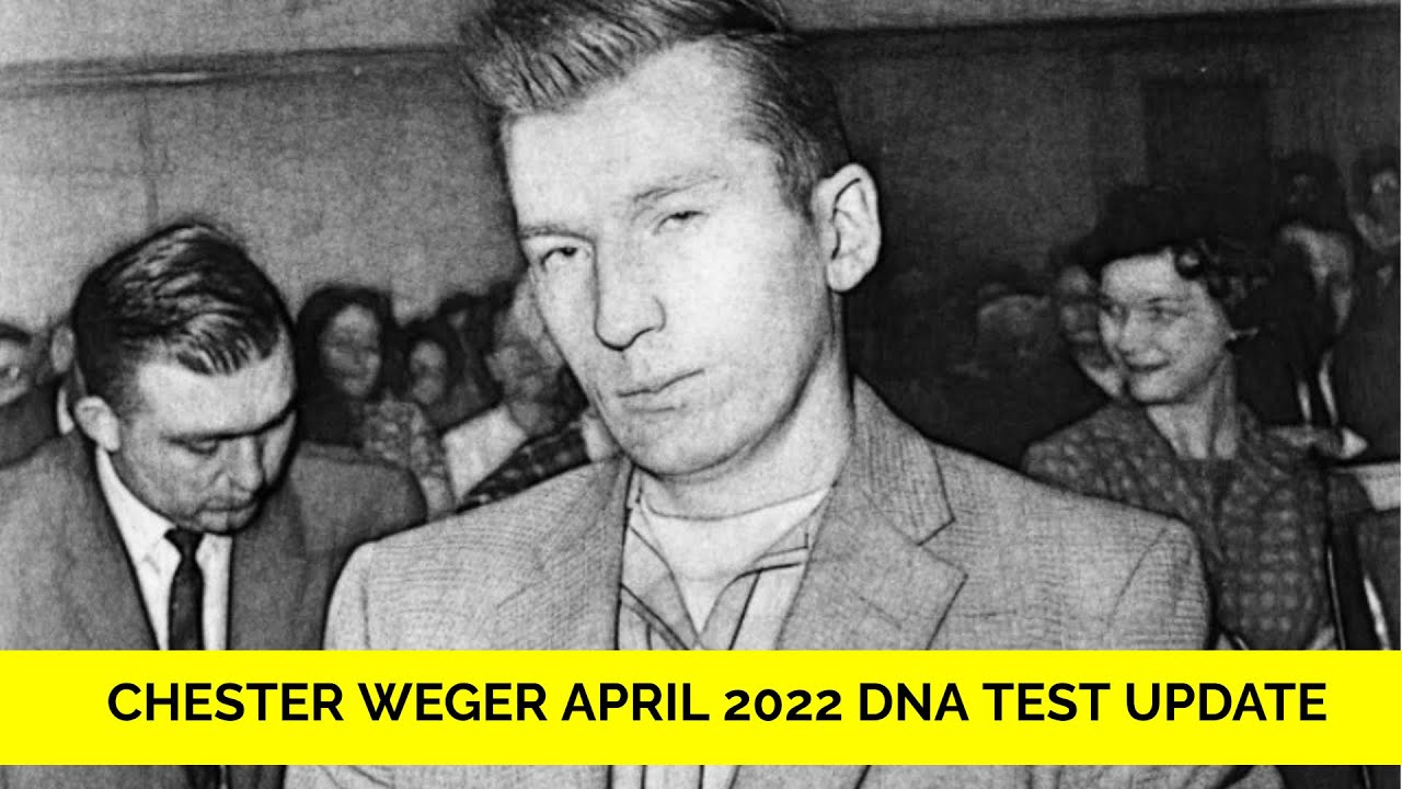 Chester Weger April 2022 DNA Test Update - YouTube