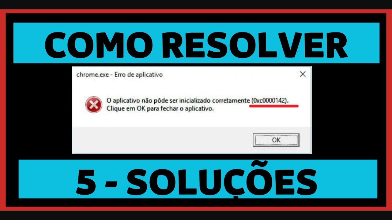 O Aplicativo não pode ser Iniciado Corretamente 0xc0000142 - YouTube