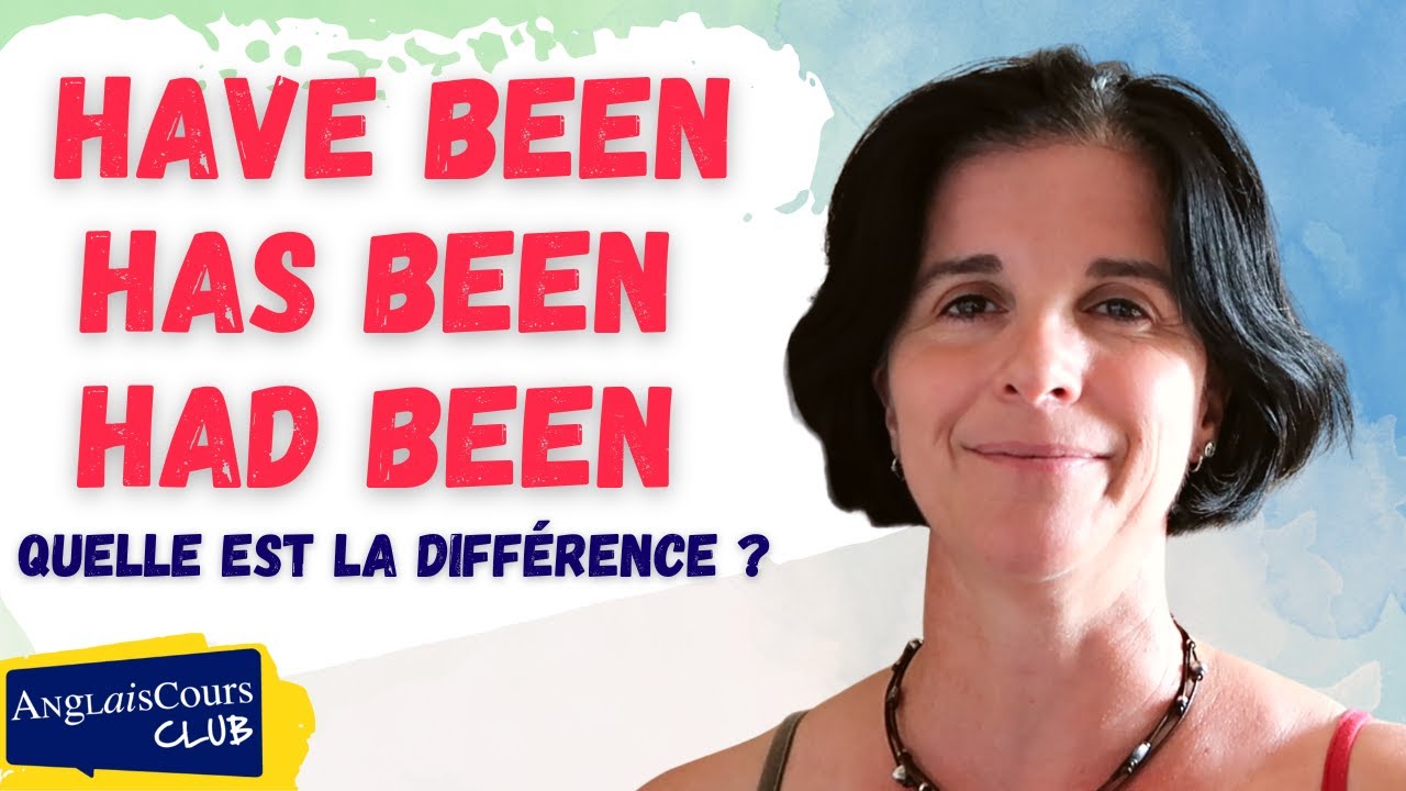 HAVE BEEN, HAS BEEN, HAD BEEN - Quelle est la différence ? - YouTube