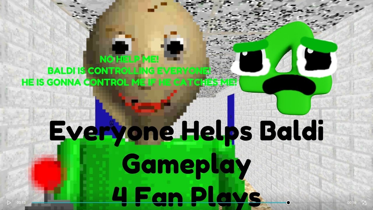 HELP ME! Baldi & Everyone Is Catching Me | Baldi's Basics Mods: Everyone Helps Baldi | Gameplay ...