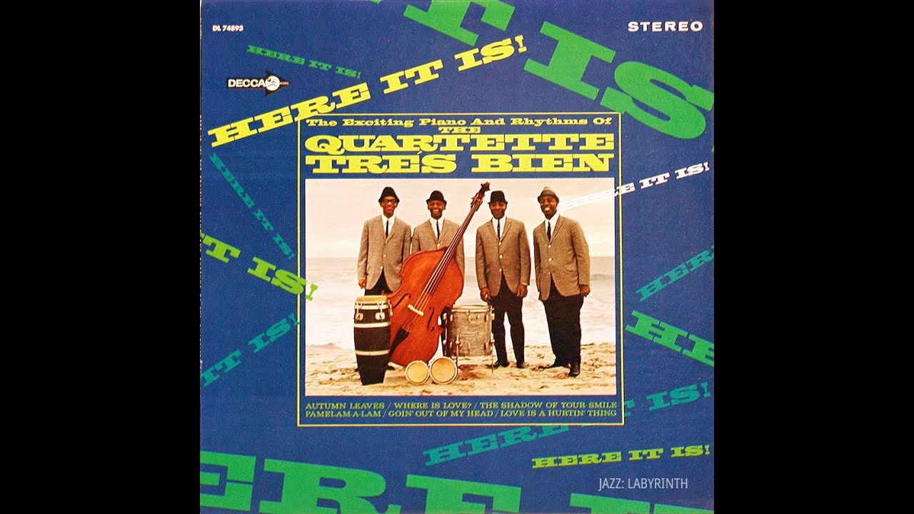 Quartette Tres Bien - Here It Is! - US Decca DL 74893 LP FULL - YouTube