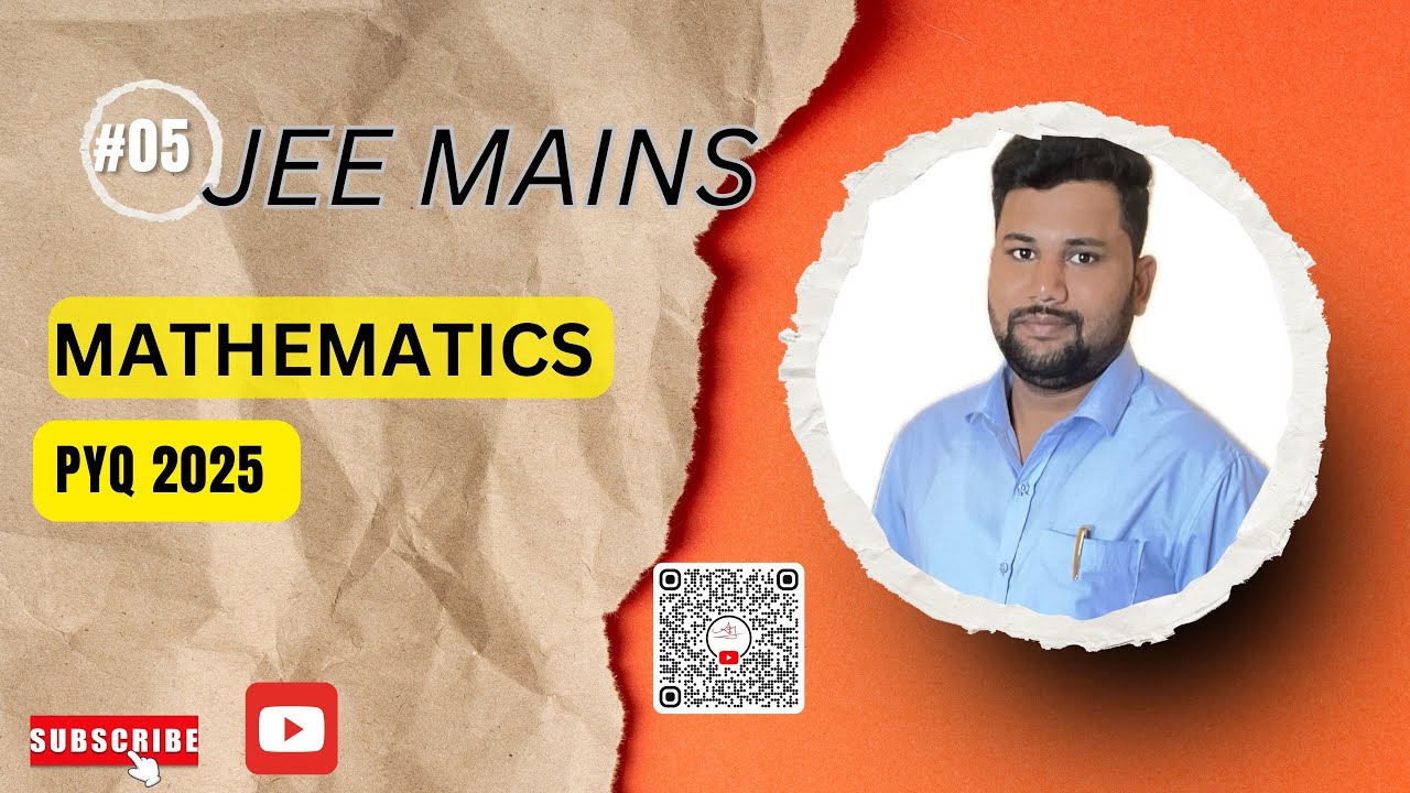 #05 JEE Main 2025 || Mathematics || PYQs Solutions || Top PYQ series ...