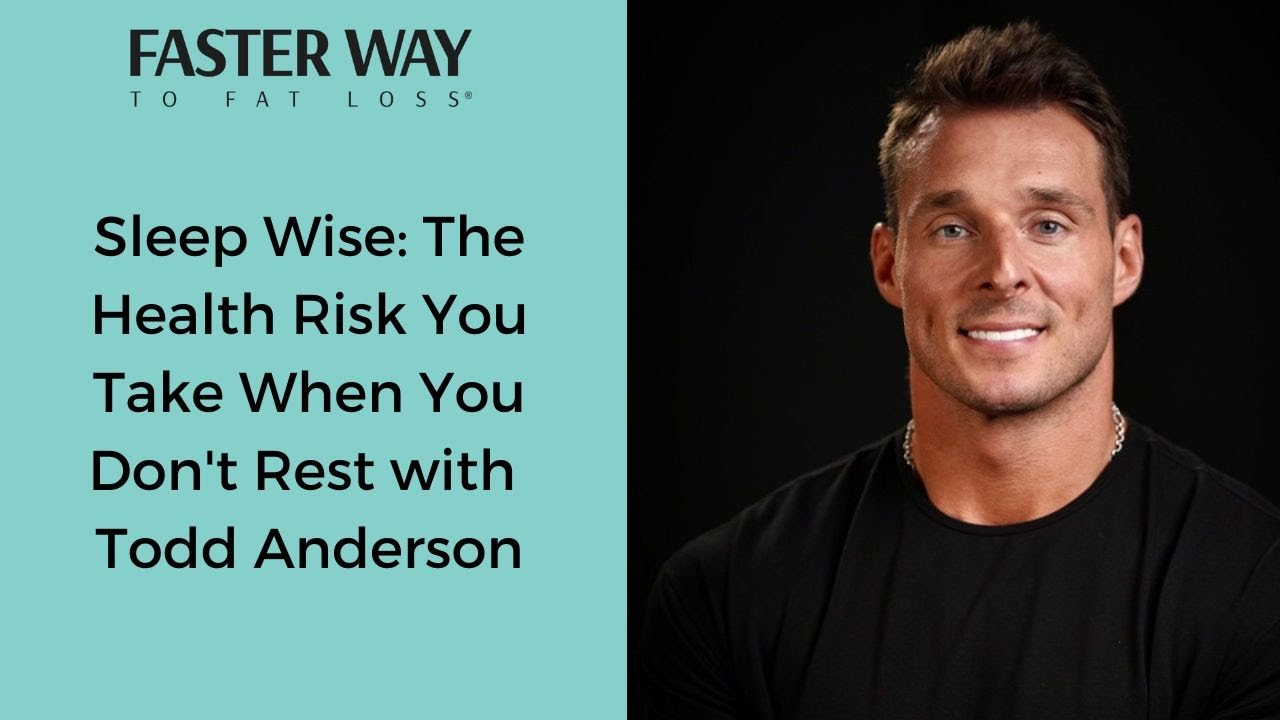 Sleep Wise: The Health Risk You Take When You Don't Rest with Todd ...