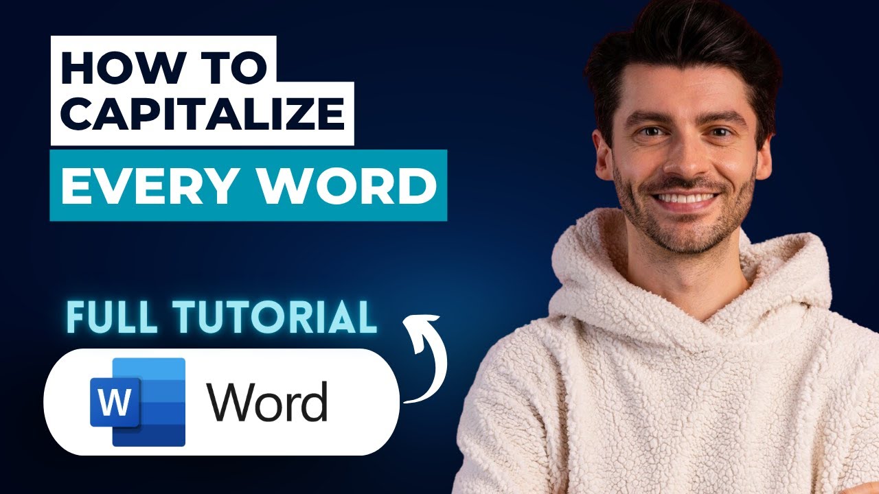 How to Capitalize Every Word in Microsoft Word [2025 Guide] - YouTube
