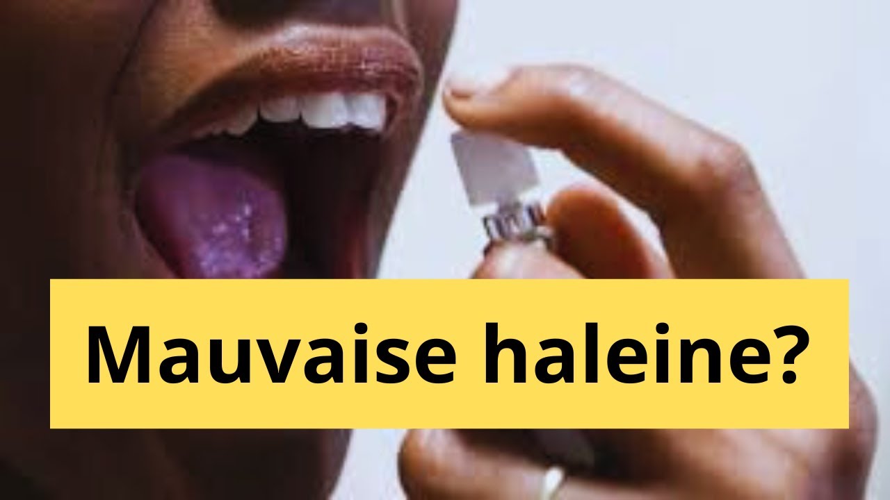 Mauvaise haleine: Causes et traitement - YouTube