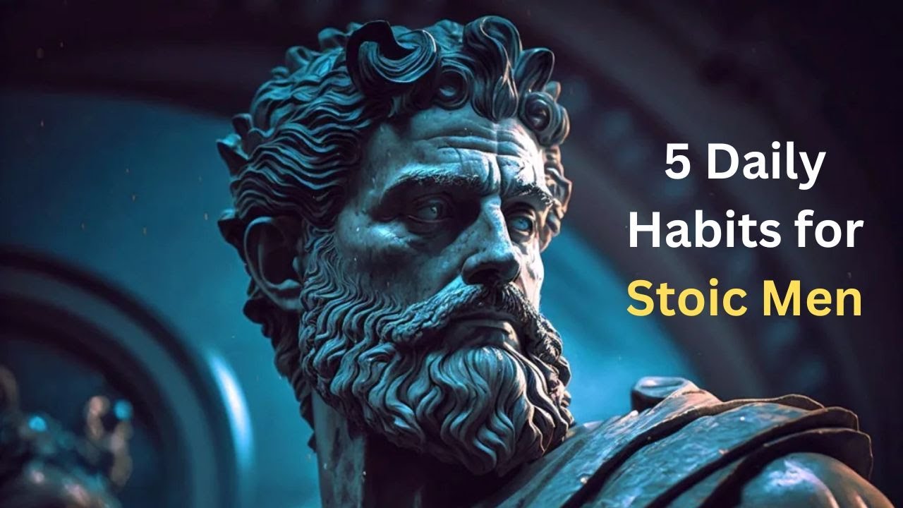 5 Daily Habits for Stoic Men: Mastering Stoicism - YouTube