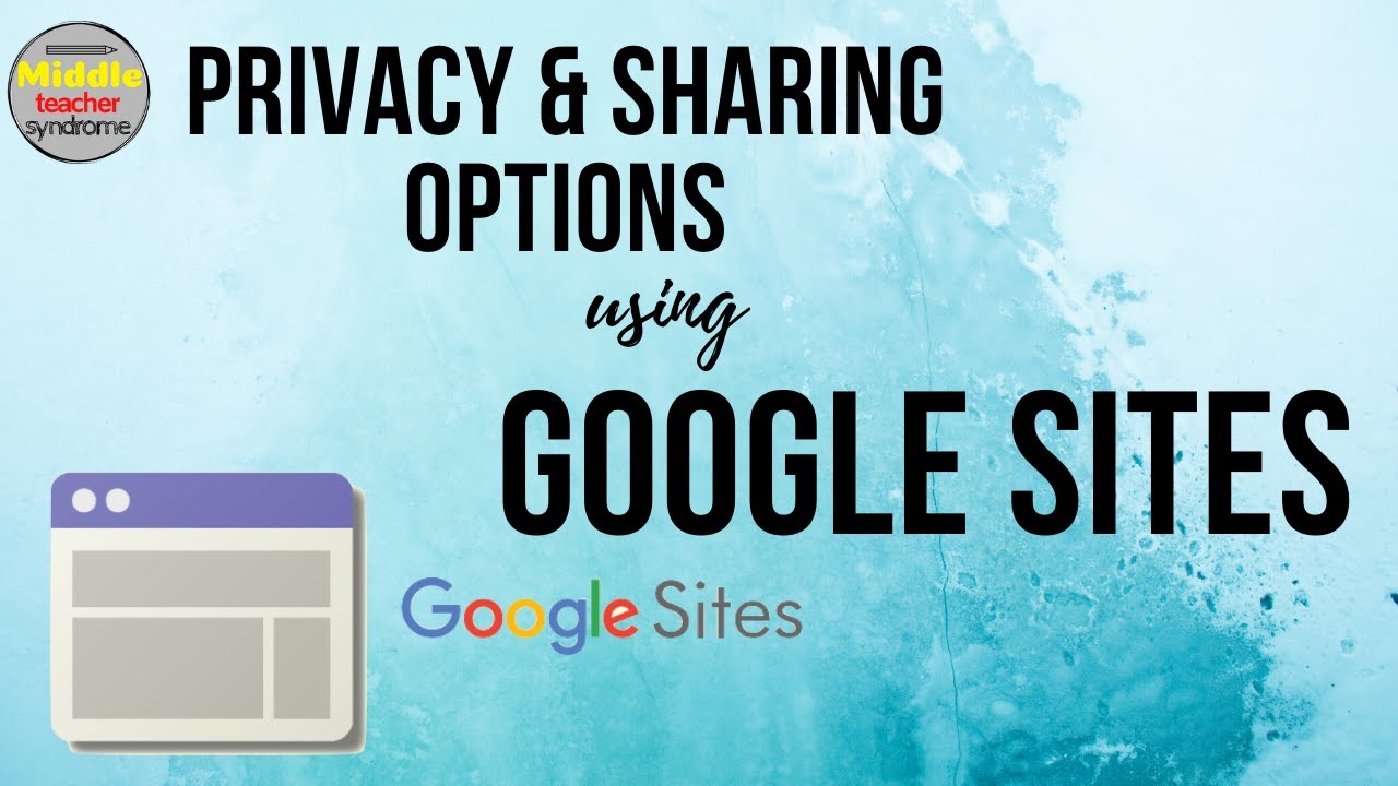 Google Site - Privacy & Sharing Options - YouTube