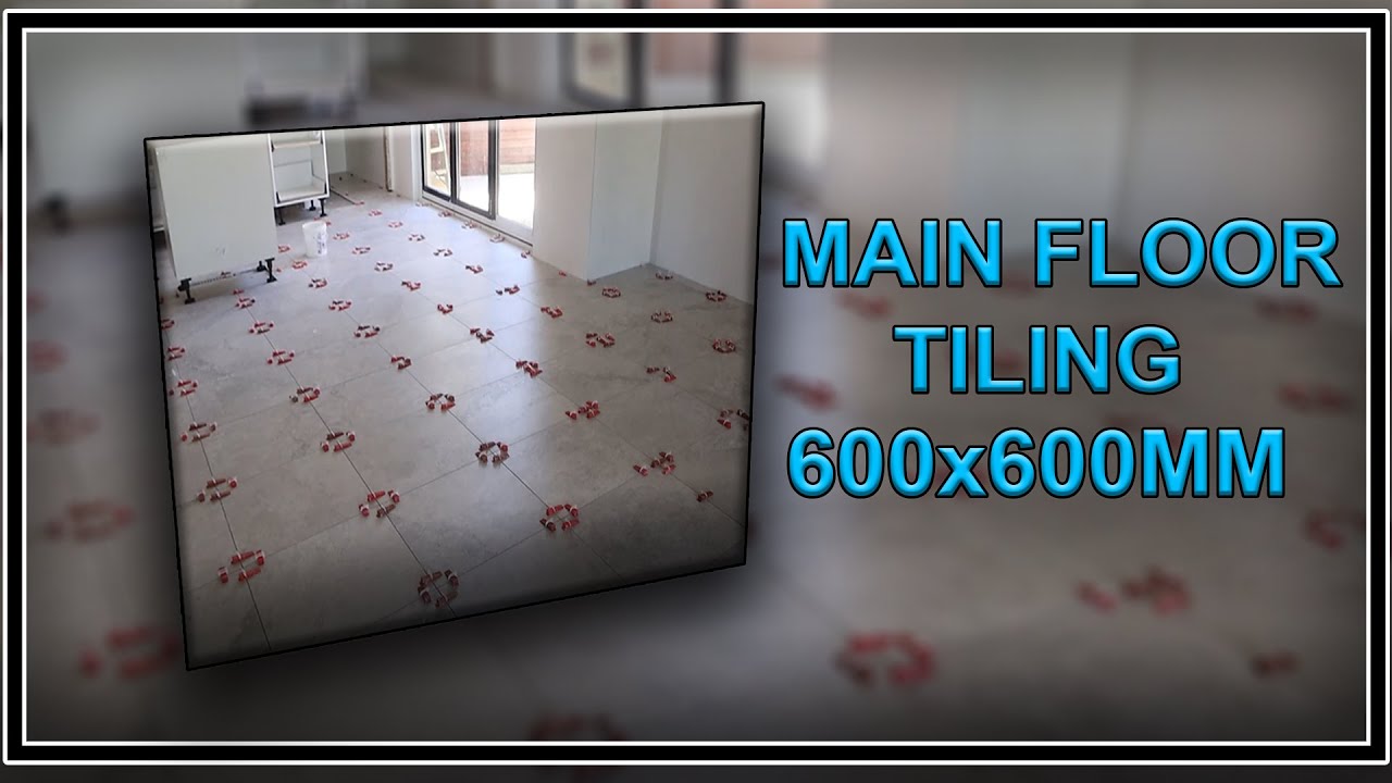600x600 main floor tiling - YouTube