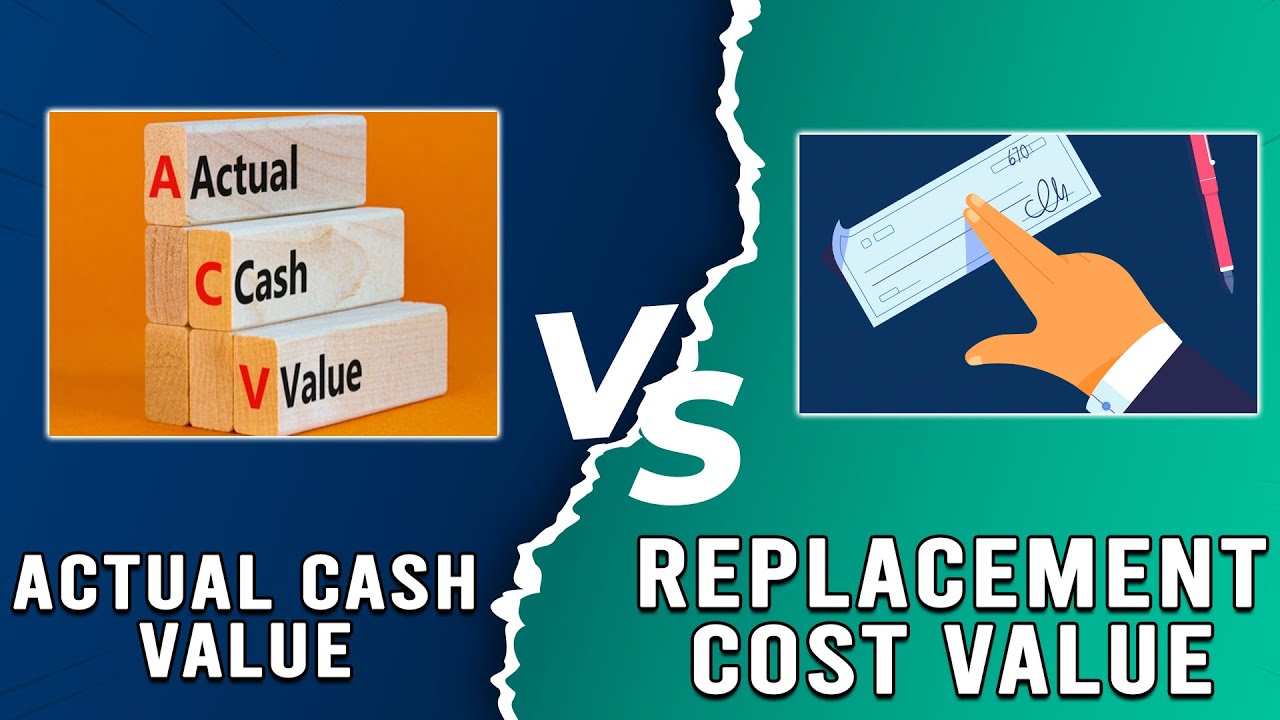 Actual Cash Value vs Replacement Cost Value -Difference In Property ...