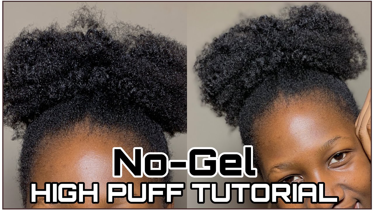 SIMPLE HIGH PUFF TUTORIAL | No Gel, No Comb Hairstyle #naturalhairstyles - YouTube