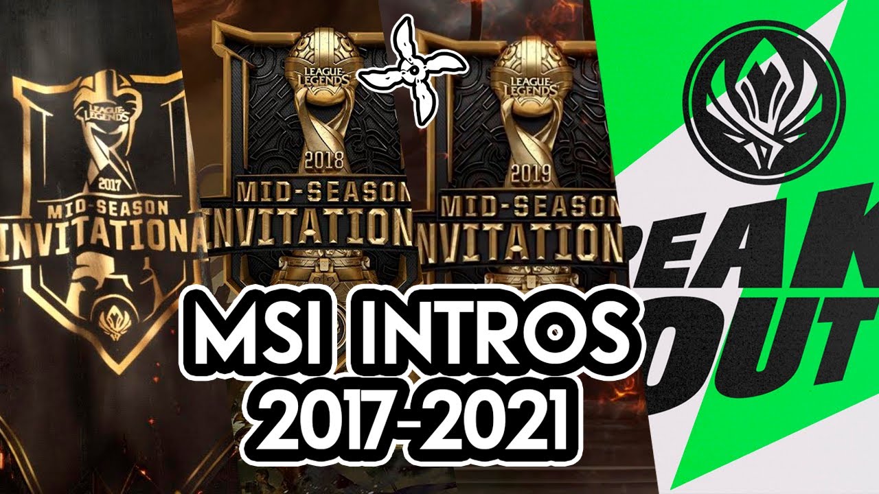 Intros Mid-Season Invitational (2017-2021) - League of Legends || MSI ...