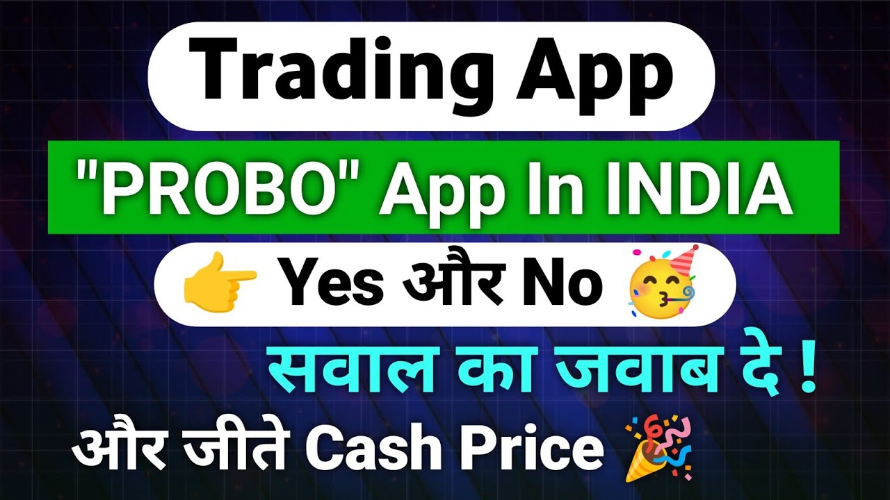 Best Earning App Without Investment 2025 | Probo App Login Kaise Kare ...