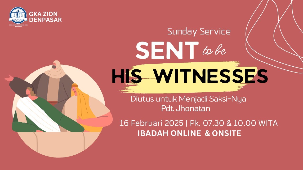 KU 1 - SENT TO BE HIS WITNESSES (Ibadah Minggu, 16 Februari 2025) - YouTube