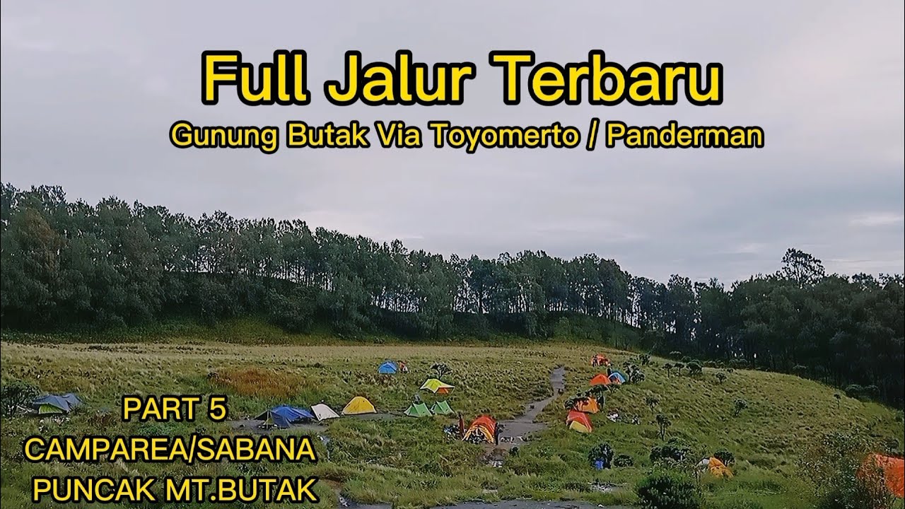 Full Jalur Pendakian Gunung Butak Via Toyomerto/Panderman||Summit ...