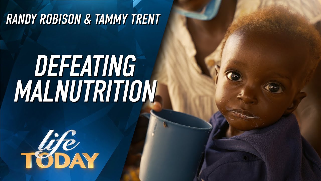 Randy Robison and Tammy Trent: Defeating Malnutrition (LIFE Today ...